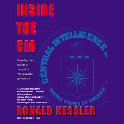 Inside the CIA Audiobook, written by Ronald Kessler | BlackstoneLibrary.com