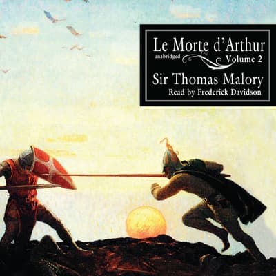Le Morte D Arthur Vol 2 Audiobook Written By Thomas Malory le-morte-d-arthur-vol-2-audiobook-written-by-thomas-malory