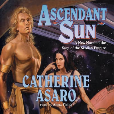 Ascendant Sun Audiobook, written by Catherine Asaro | Audio Editions