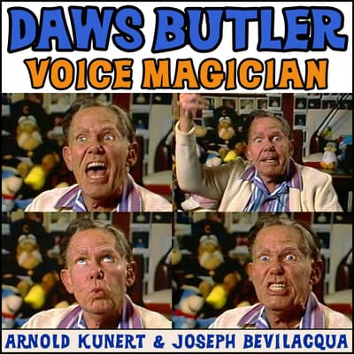 Daws Butler: Voice Magician Audiobook, written by Arnold R. Kunert ...