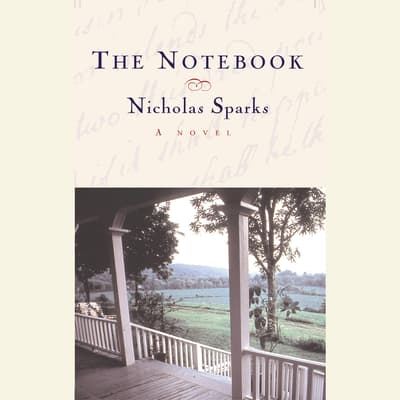 The Notebook Audiobook, written by Nicholas Sparks | Downpour.com