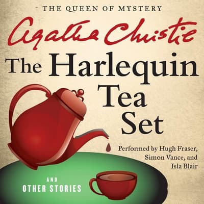The Harlequin Tea Set and Other Stories Audiobook, written by Agatha ...