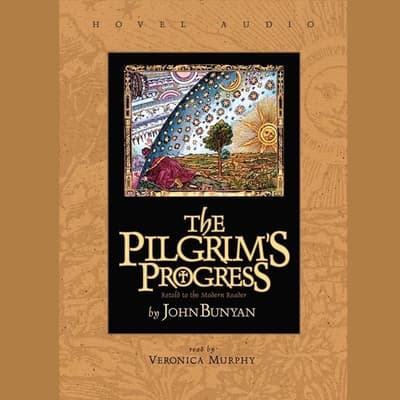 The Pilgrim's Progress Audiobook, written by John Bunyan | Downpour.com The Pilgrim's Progress Audiobook, written by John Bunyan | Downpour.com