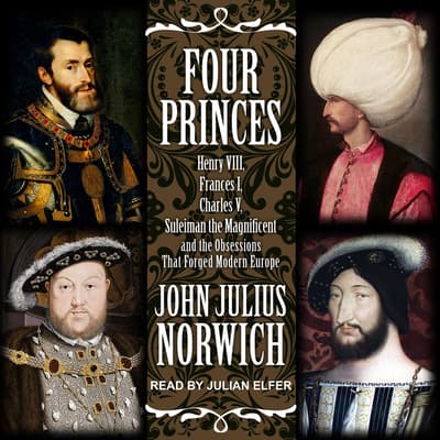 Four Princes Audiobook, written by John Julius Norwich | Downpour.com Four Princes Audiobook, written by John Julius Norwich | Downpour.com
