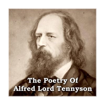 The Poetry of Alfred Lord Tennyson Audiobook, written by Alfred ...