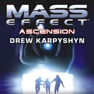 Mass Effect Ascension Audiobook Written By Drew Karpyshyn