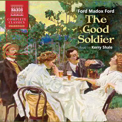 The Good Soldier Audiobook, written by Ford Madox Ford | Audio Editions