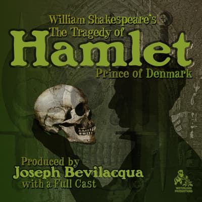 The Tragedy Of Hamlet Prince Of Denmark Audiobook Written By William