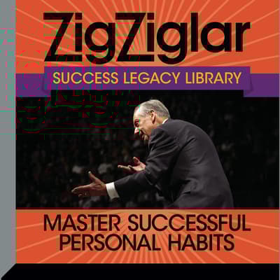 Master Successful Personal Habits Audiobook, written by Zig Ziglar ... Master Successful Personal Habits Audiobook, written by Zig Ziglar ...