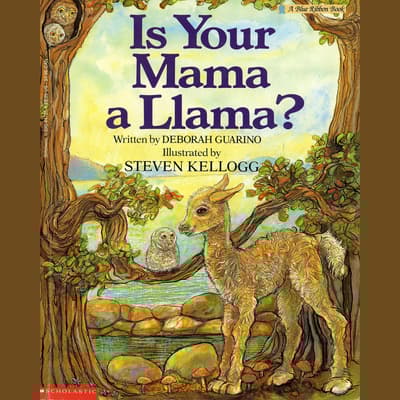 Is Your Mama a Llama? Audiobook, written by Deborah Guarino | Downpour.com