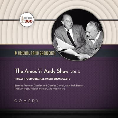 The Amos ’n’ Andy Show, Vol. 3 Audiobook, written by Hollywood 360 ...