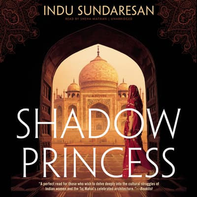Shadow Princess Audiobook, written by Indu Sundaresan ...