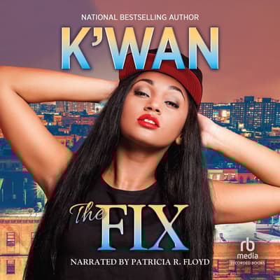 The Fix Audiobook, written by K’wan | Downpour.com