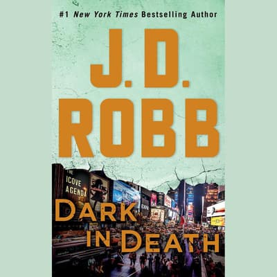 Dark In Death Audiobook Written By J D Robb Downpour Dark In Death Audiobook Written By J D Robb Downpour