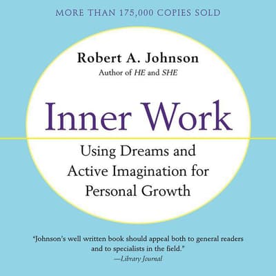 Inner Work Audiobook, written by Robert A. Johnson | BlackstoneLibrary.com