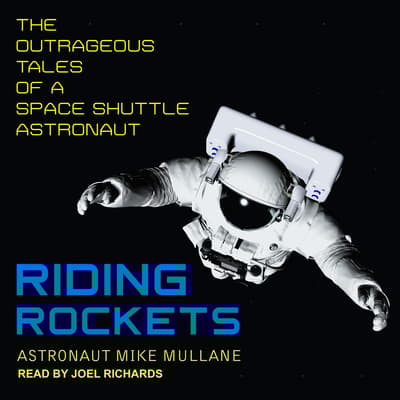 Riding Rockets Audiobook, written by Mike Mullane | Downpour.com