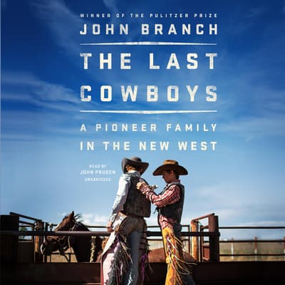 The Last Cowboys Audiobook, written by John Branch | Downpour.com