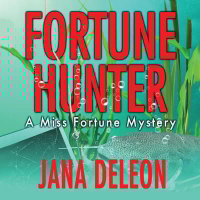 Fortune Hunter Audiobook, written by Jana DeLeon | Downpour.com