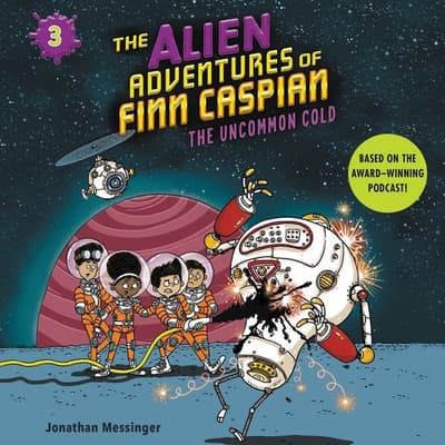 The Alien Adventures of Finn Caspian #3: The Uncommon Cold Audiobook ...