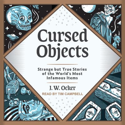 Cursed Objects Audiobook, written by J.W. Ocker | Downpour.com