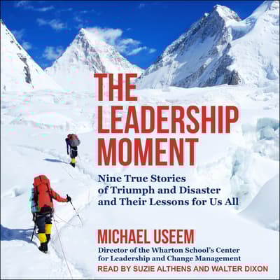 The Leadership Moment Audiobook, written by Michael Useem ...