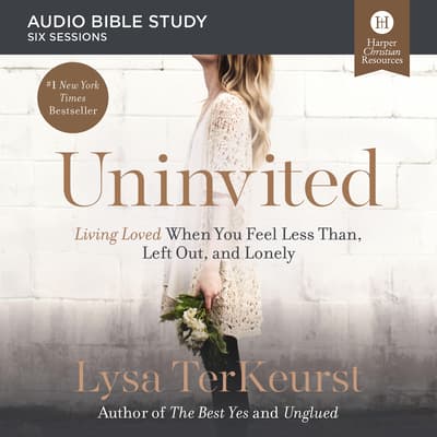 Uninvited: Audio Bible Studies Audiobook, written by Lysa TerKeurst ... Uninvited: Audio Bible Studies Audiobook, written by Lysa TerKeurst ...