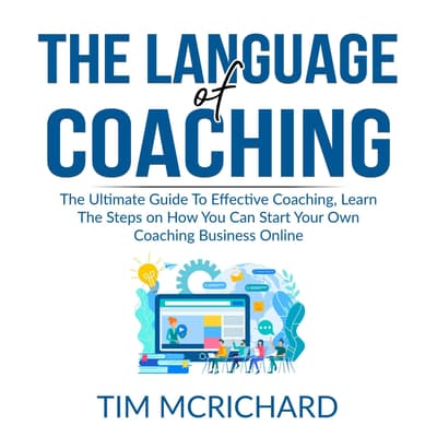 The Language of Coaching: The Ultimate Guide To Effective Coaching ...